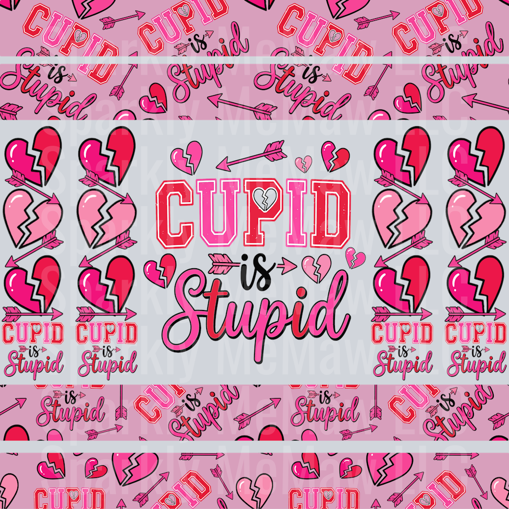Cupid is Stupid 10x10 UV DTF Elements – Sparkly MeMaw LLC